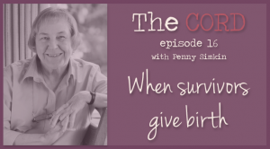 When survivors give birth with Penny Simkin | Amy Neuhedel